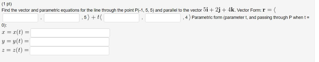 Solved (1 pt Find the vector and parametric equations for | Chegg.com