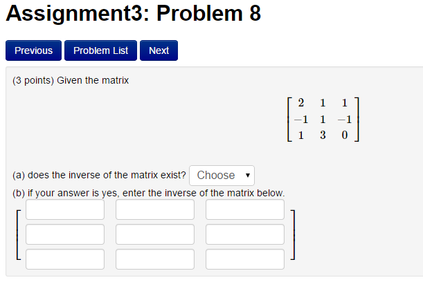 Solved Given the matrix [2 1 1 -1 1 -1 1 3 0] does the | Chegg.com