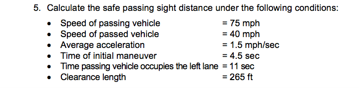 Solved Calculate the safe passing sight distance under the | Chegg.com