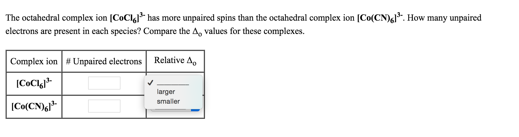 Solved The octahedral complex ion [CoCl_6]^3- has more | Chegg.com