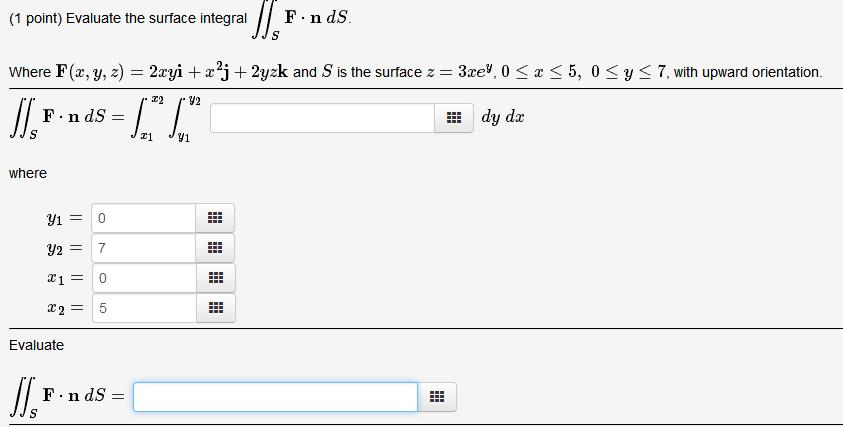 Solved (1 point) Evaluate the surface integral || F n ds | Chegg.com