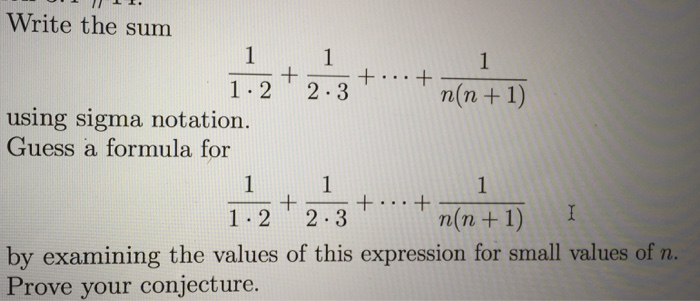 Solved Write the sum 1/1.2 + 1/2.3 + middledot middledot | Chegg.com