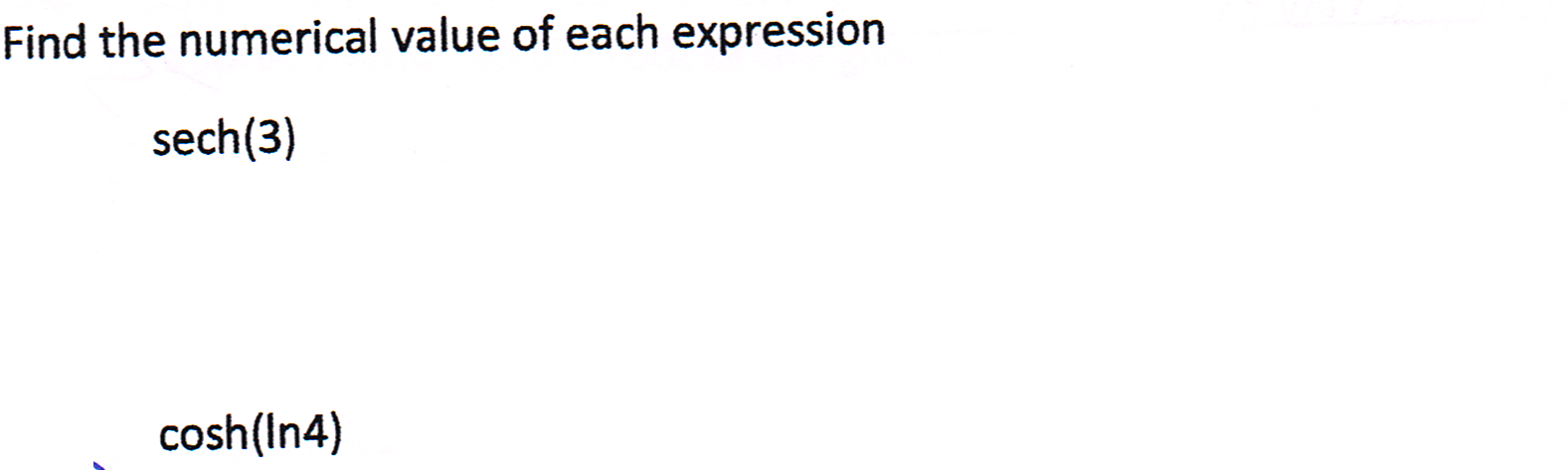 Solved Find the numerical value of each expression sech(3) | Chegg.com