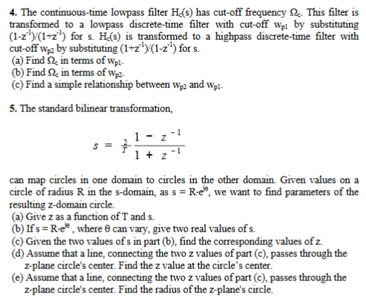Solved 4. The continuous-time lowpass filter H.s) has | Chegg.com Solved 4. The continuous-time lowpass filter H.s) has | Chegg.com