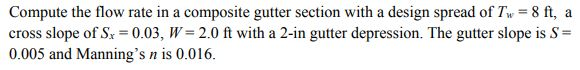 Solved Compute the flow rate in a composite gutter section | Chegg.com