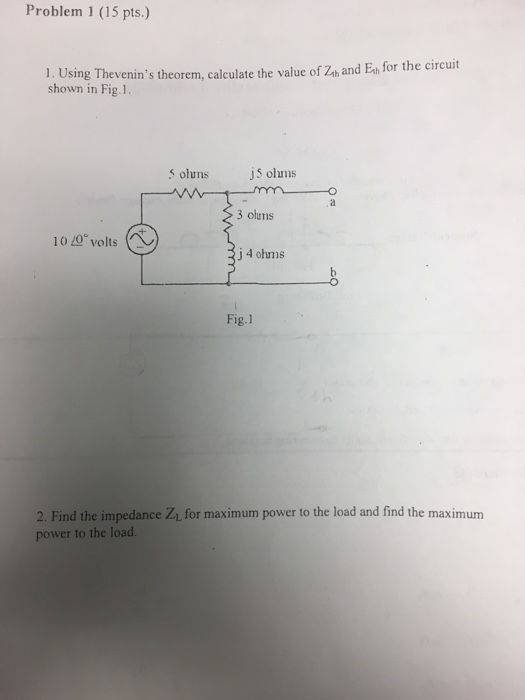 Solved 1) Calculate Zth, and ETh, 2) find the impedance ZL, | Chegg.com