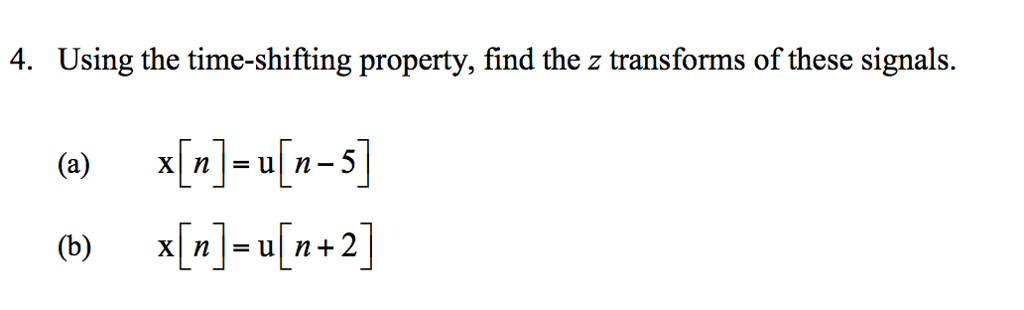 Solved 4. Using the time-shifting property, find the z | Chegg.com