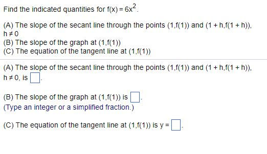 Solved Find the indicated quantities for f(x) = 6x2 (A) The | Chegg.com