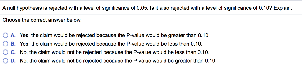 Solved A null hypothesis is rejected with a level of | Chegg.com