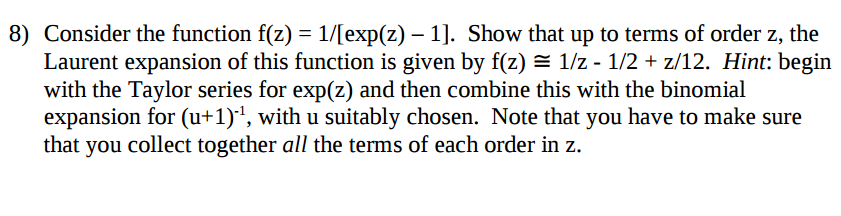 Solved Consider the function f(z) = 1/[exp(z) - 1]. Show | Chegg.com
