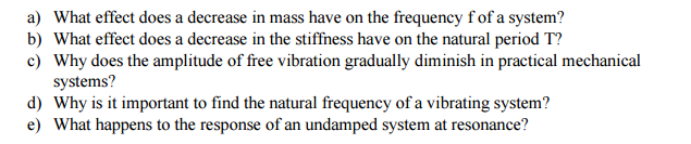 Solved What Effect Does A Decrease In Mass Have On The 3423