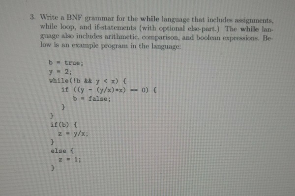 Solved 3. Write a BNF grammar for the while language that | Chegg.com