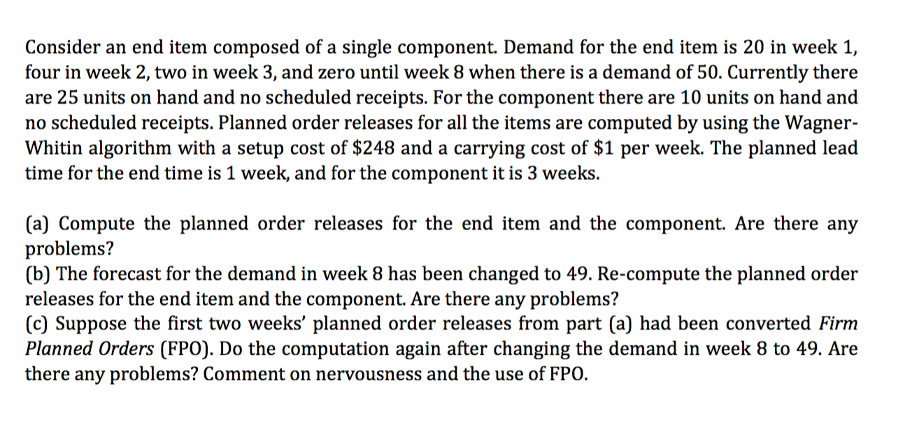 Solved Consider an end item composed of a single component | Chegg.com