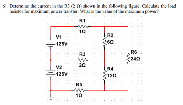 Solved 6 Determine The Current In The R3 2 Ω Shown In The