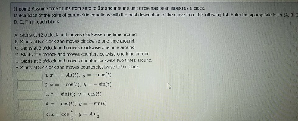 Solved (1 point) Assume time t runs from zero to 2π and that | Chegg.com