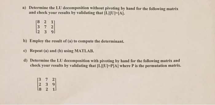 a) Determine the LU decomposition without pivoting by | Chegg.com