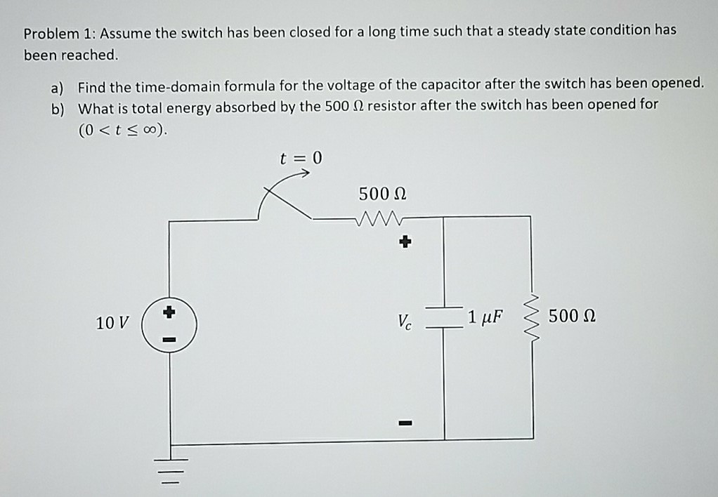 Solved Problem 1: Assume the switch has been closed for a | Chegg.com