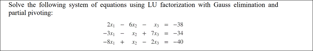 Solved Solve The Following System Of Equations Using Lu