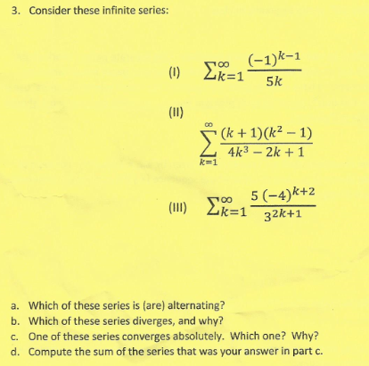 Solved 3. Consider these infinite series:(I)Sigma infinity k | Chegg.com