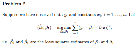 Solved Problem 2 Suppose we have observed data yi and | Chegg.com