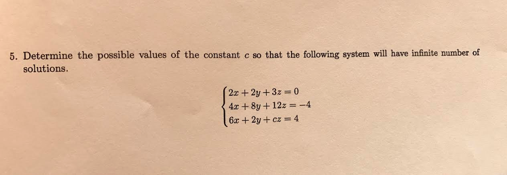 Solved Determine the possible values of the constant c so | Chegg.com