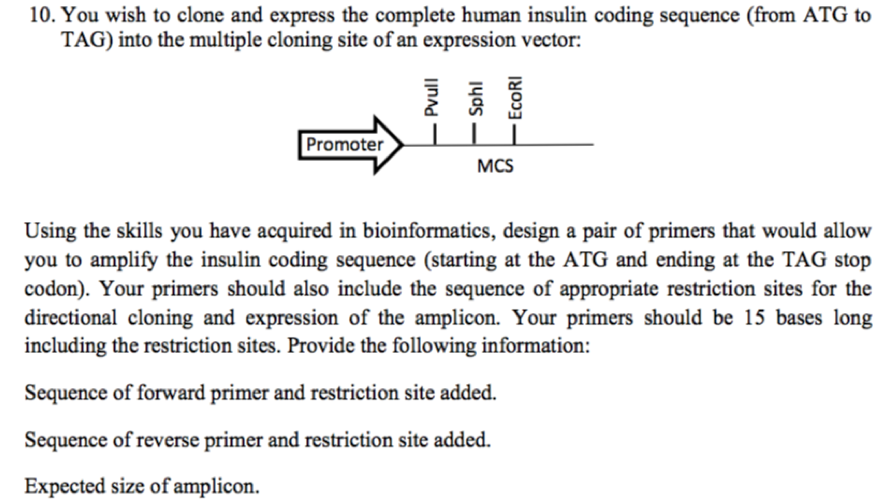 Solved 10. You wish to clone and express the complete human | Chegg.com