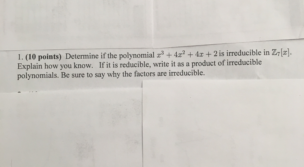 Solved Determine if the polynomial x^3 + 4x^2 + 4x + 2 is | Chegg.com