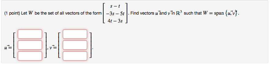 Solved: (1 Point) Let W Be The Set Of All Vectors Of The F... | Chegg.com