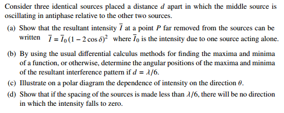 Consider three identical sources placed a distance d | Chegg.com