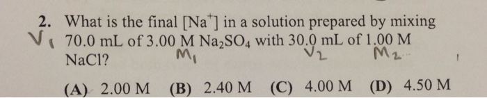 Solved What is the final [Na^+] in a solution prepared by | Chegg.com