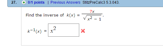 Solved Find the inverse of k(x)= 7x/squareroot x^2 - 1 k^-1 | Chegg.com