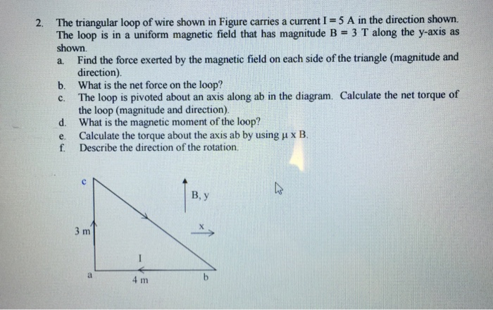 Solved The triangular loop of wire shown in Figure carries a | Chegg.com