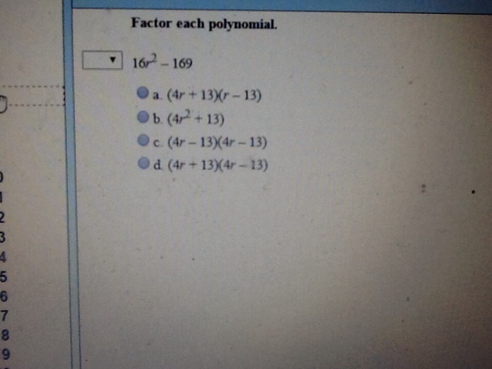Solved Factor each polynomial. 16r^2 - 169 (4r + 13)(r - | Chegg.com
