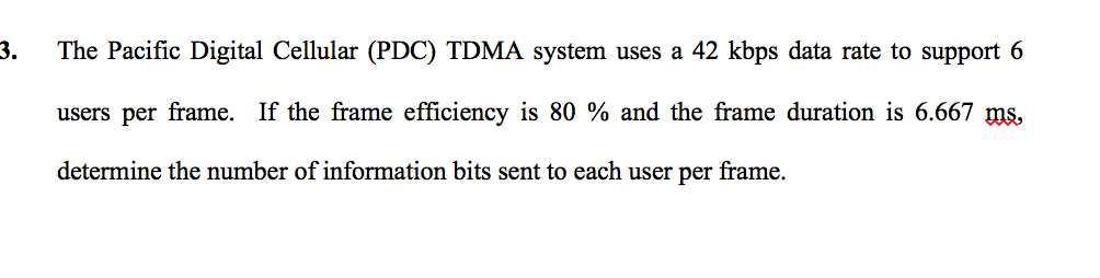 Solved 3. The Pacific Digital Cellular (PDC) TDMA system | Chegg.com