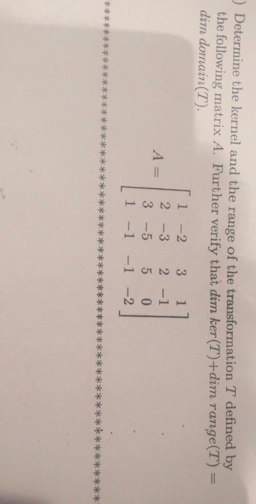 Solved ) Determine the kernel and the range of the | Chegg.com