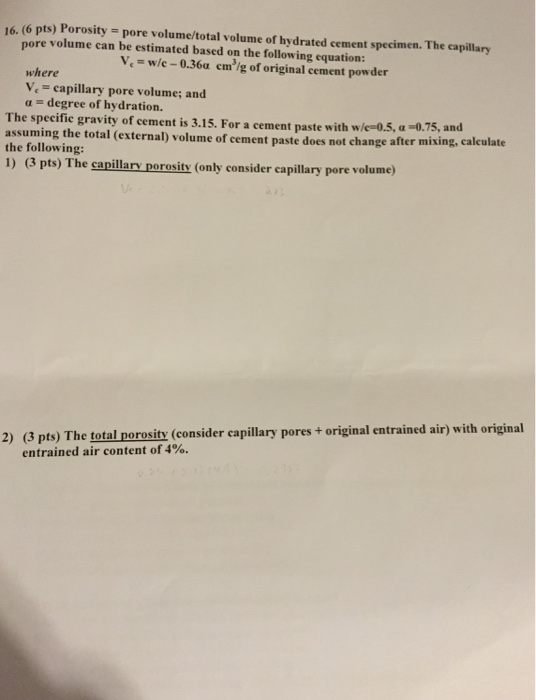 Solved porosity = pore volume/total of hydrated cement | Chegg.com