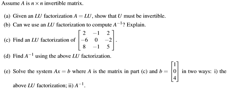 Solved Assume A is n × n invertible matrix. (a) Given an LU | Chegg.com