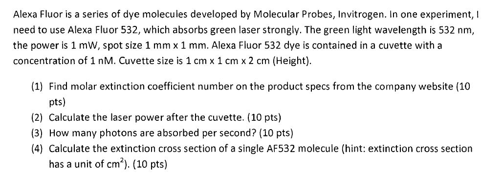 Alexa Fluor is a series of dye molecules developed by | Chegg.com