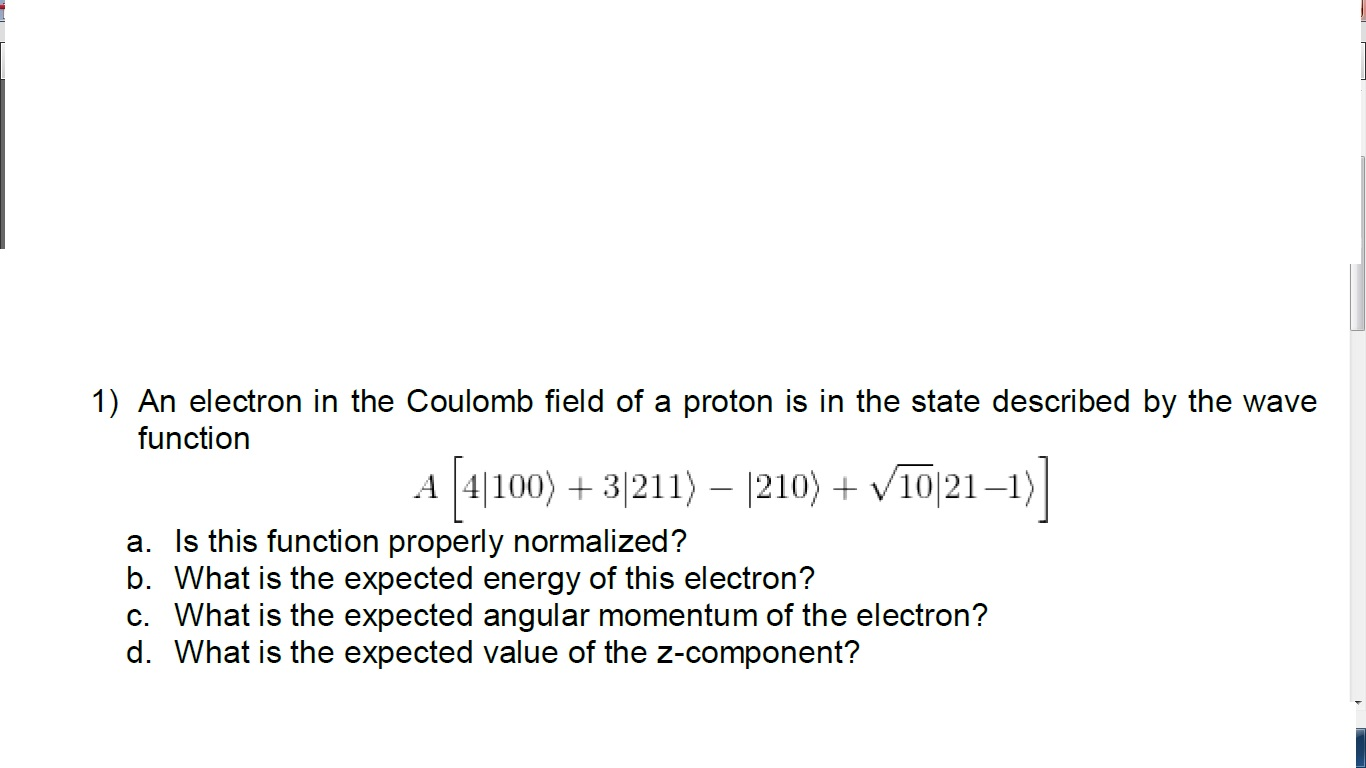 Solved 1 An Electron In The Coulomb Field Of A Proton Is In