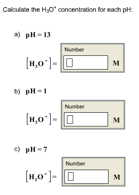 Solved Calculate pH for each H3O concentration a) H,O 1 x 10 | Chegg.com
