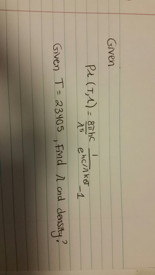 Given p_lambda(T) = 8 pi hc/lambda^5 1/e^hc/ Given | Chegg.com