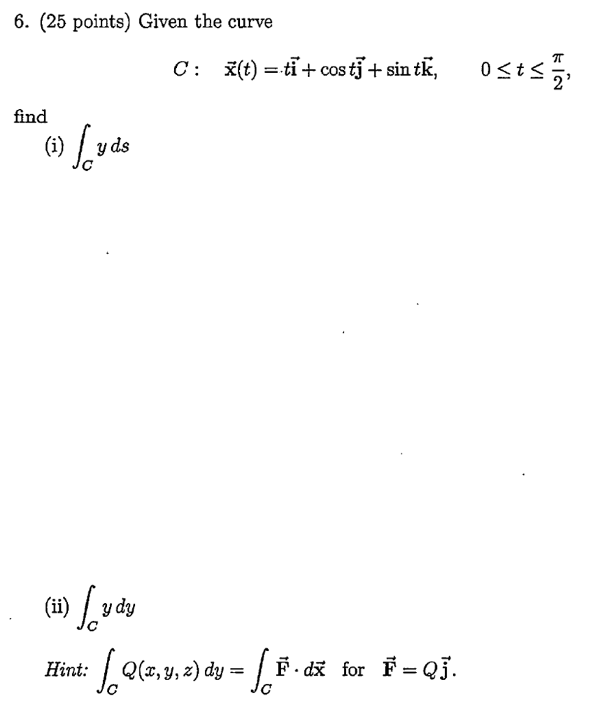 Solved Given the curve C : x vector (t) = ti vector + cos | Chegg.com