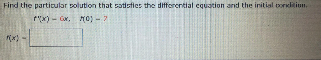 Solved Find the particular solution that satisfies the | Chegg.com