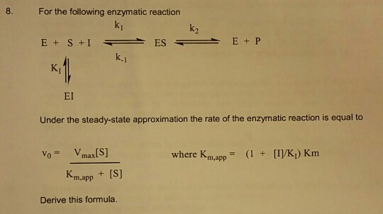 Solved 8. For the following enzymatic reaction k.i Ki EI | Chegg.com