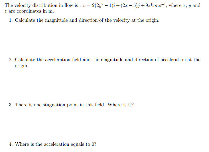 Solved The velocity distribution in flow is : v = 2(2y 2 − | Chegg.com