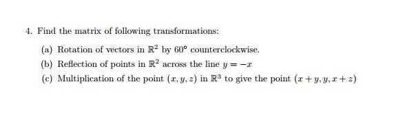 Solved Find the matrix of following transformations: | Chegg.com