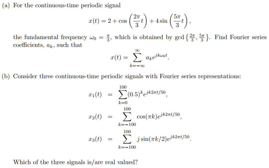 Solved (a) For the continuous-time periodic signal x(t) = 2 | Chegg.com