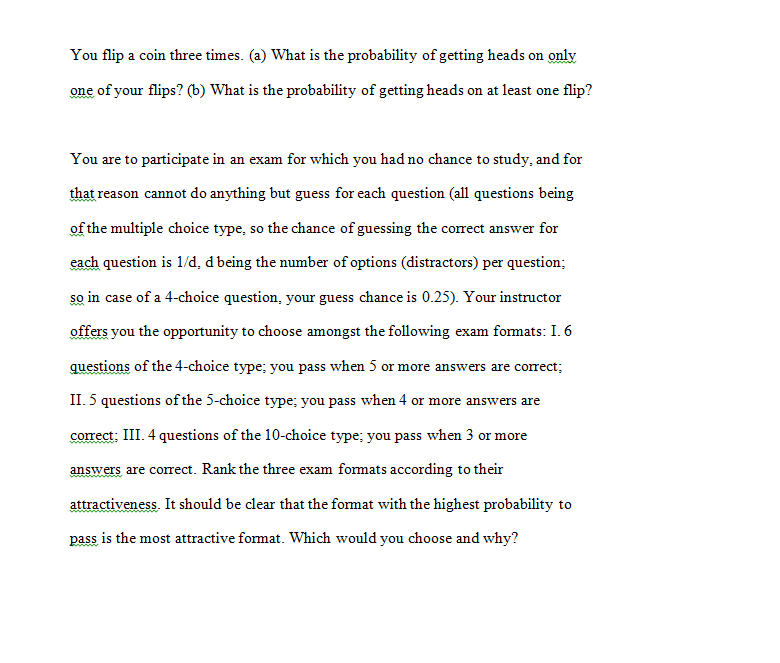 Solved You flip a coin three times (a) What is the | Chegg.com