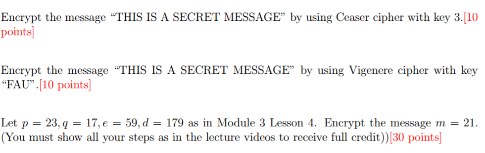 Solved Encrypt the message "THIS IS A SECRET MESSAGE" by | Chegg.com