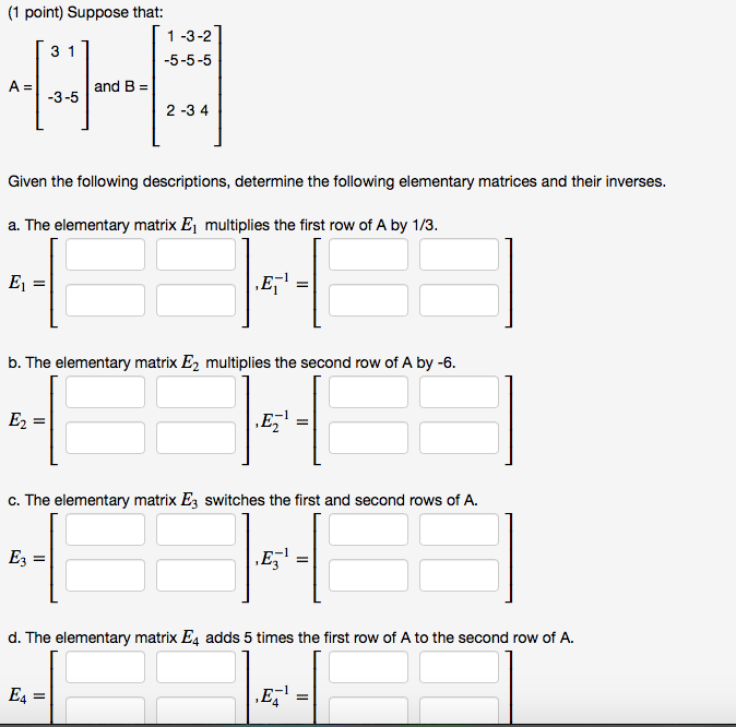 Solved (1 point) Suppose that 1-3-2 3 1 A 3-5 and B 2-3 4 | Chegg.com Solved (1 point) Suppose that 1-3-2 3 1 A 3-5 and B 2-3 4 | Chegg.com